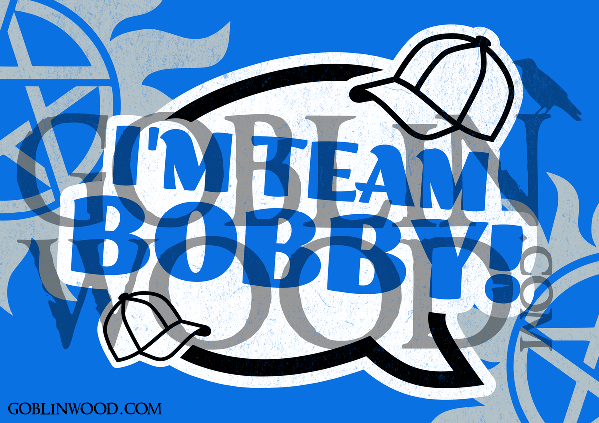 I'm Team Bobby Speech Bubble Plaque - Supernatural Inspired - Goblin ...